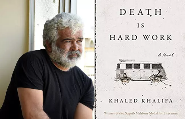 Khaled Khalifa’s ‘Death is Hard Work’ a National Book Award Finalist ...